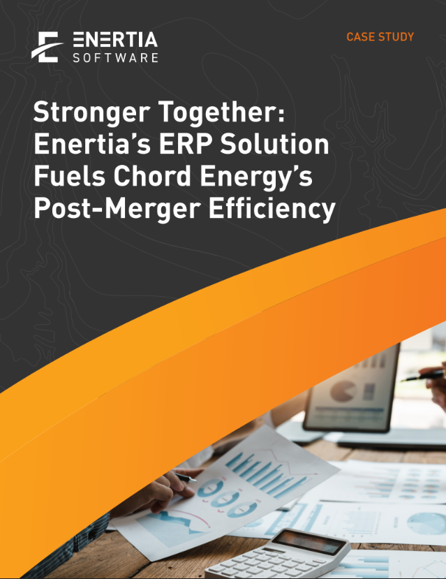 Enertia’s ERP Fuels Chord Energy’s Post-Merger Efficiency | Download Now!